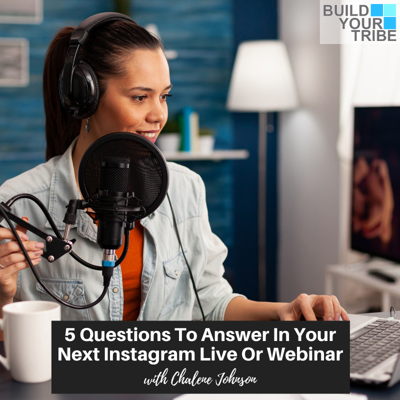 Podcast – 5 Questions to Answer in Your Next Instagram Live or Webinar ...