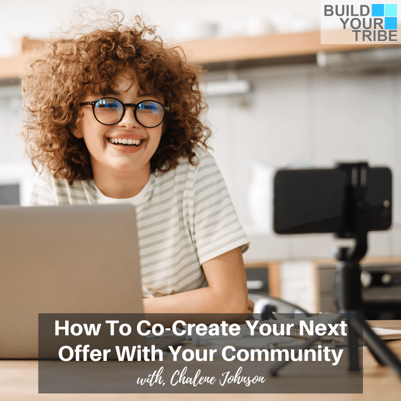 How To Co-Create Your Next Offer With Your Community - CHALENE JOHNSON