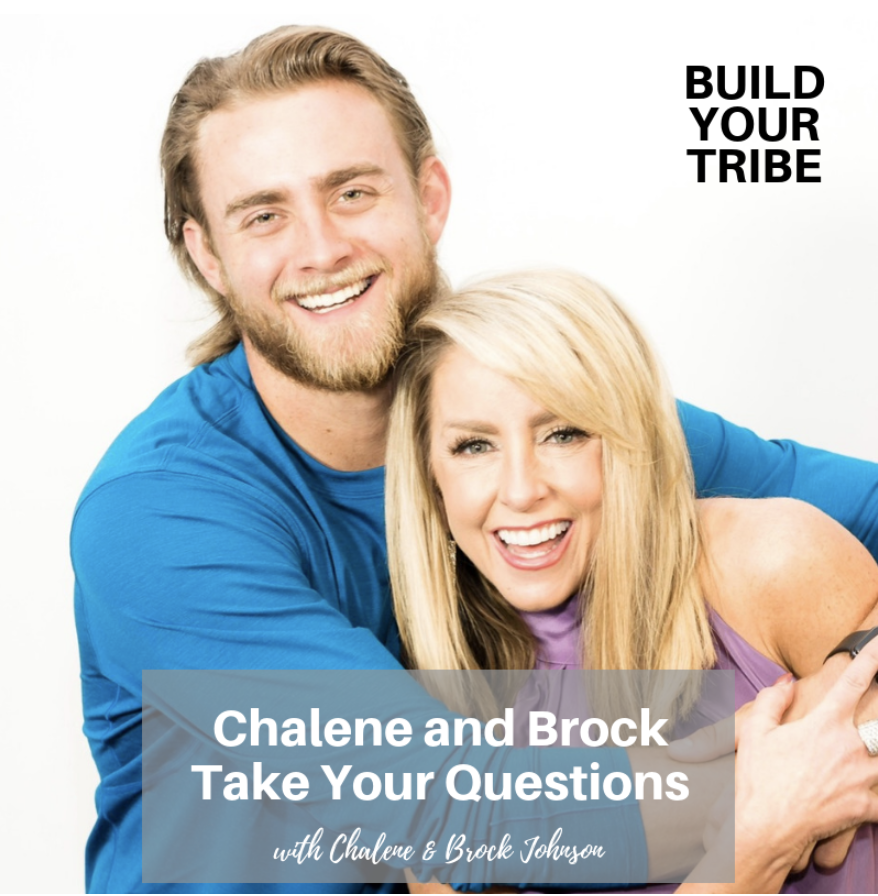 Podcast – Chalene and Brock Take Your Questions - CHALENE JOHNSON